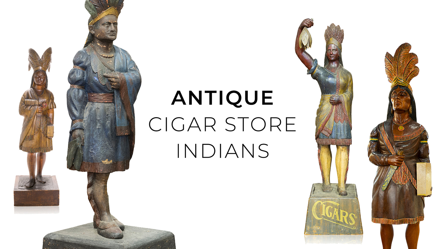 Antique Cigar Store Indians — Cisco's Gallery